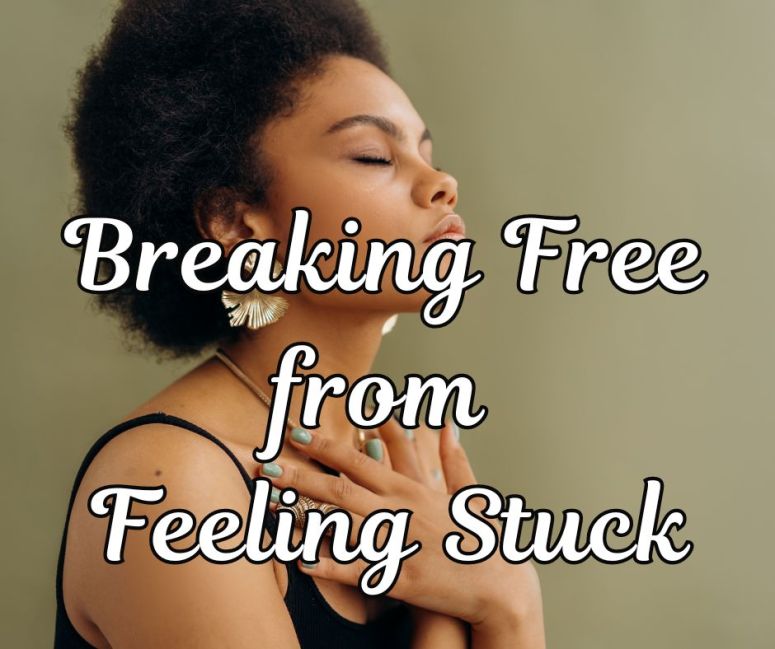 Breaking Free: 10 Strategies to Overcome Feeling Stuck – Life Inspiration